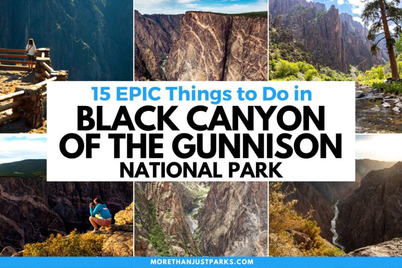 15 EPIC Things to Do in Black Canyon of the Gunnison National Park