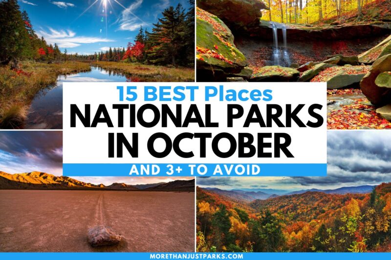 15 BEST National Parks to Visit in October (+ 3 to Avoid)