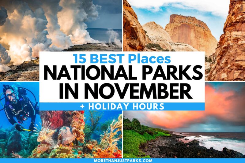 15 BEST National Parks to Visit in November (+ Holiday Hours)
